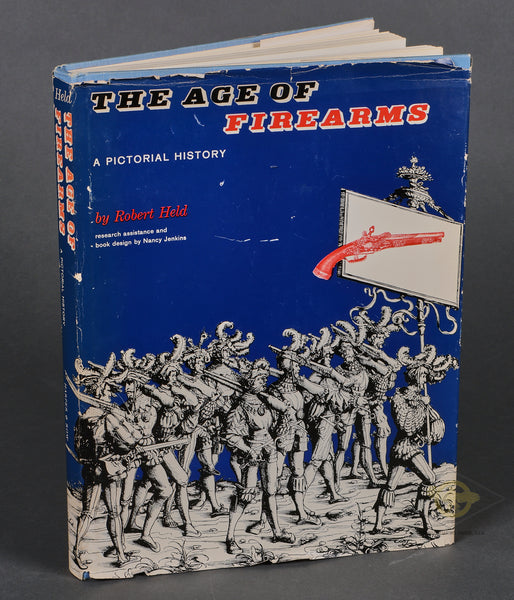 The Age of Firearms: A Pictorial History by Robert Held – The Ruptured ...
