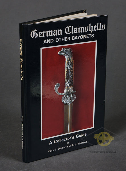 German Clamshells and Other Bayonets by Gary Walker and Ron Weinand ...