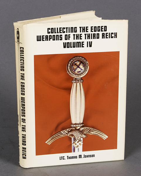 Collecting the Edged Weapons of the Third Reich Volume 4 – The Ruptured ...