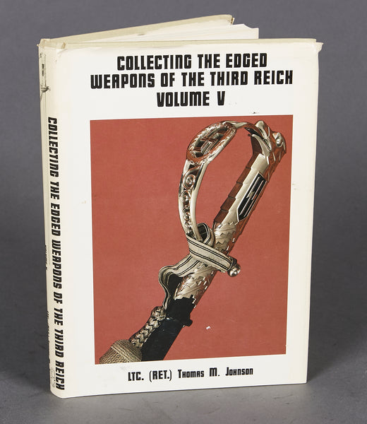 Collecting the Edged Weapons of the Third Reich Volume 5 – The Ruptured ...